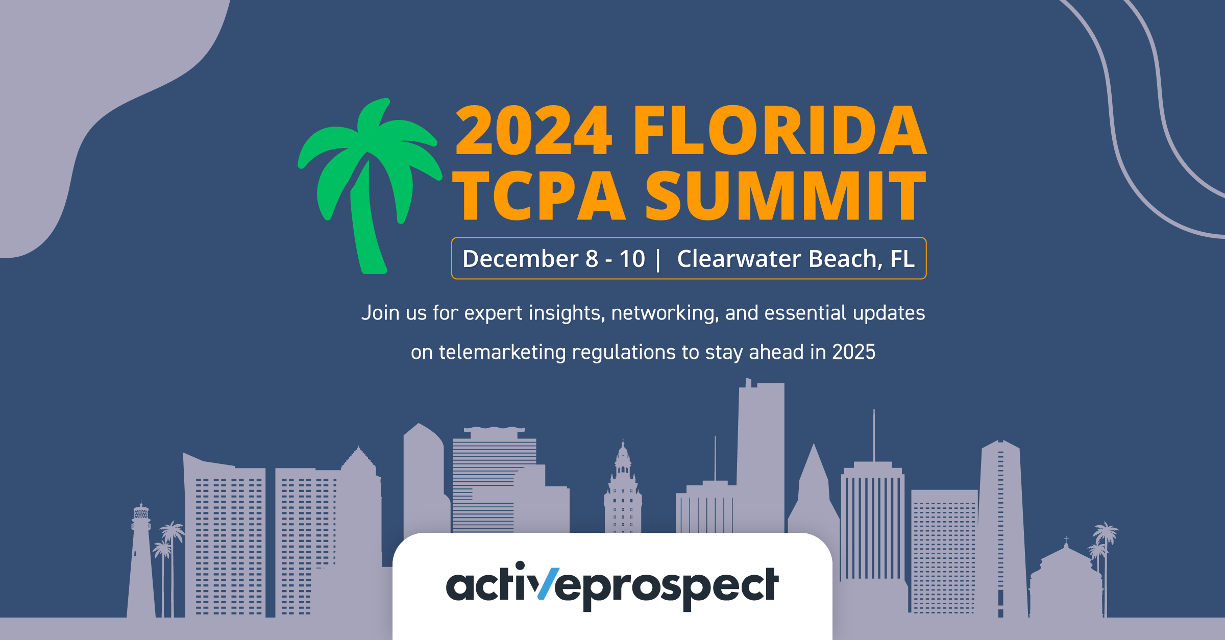 Florida TCPA Compliance Summit 2024 - ActiveProspect