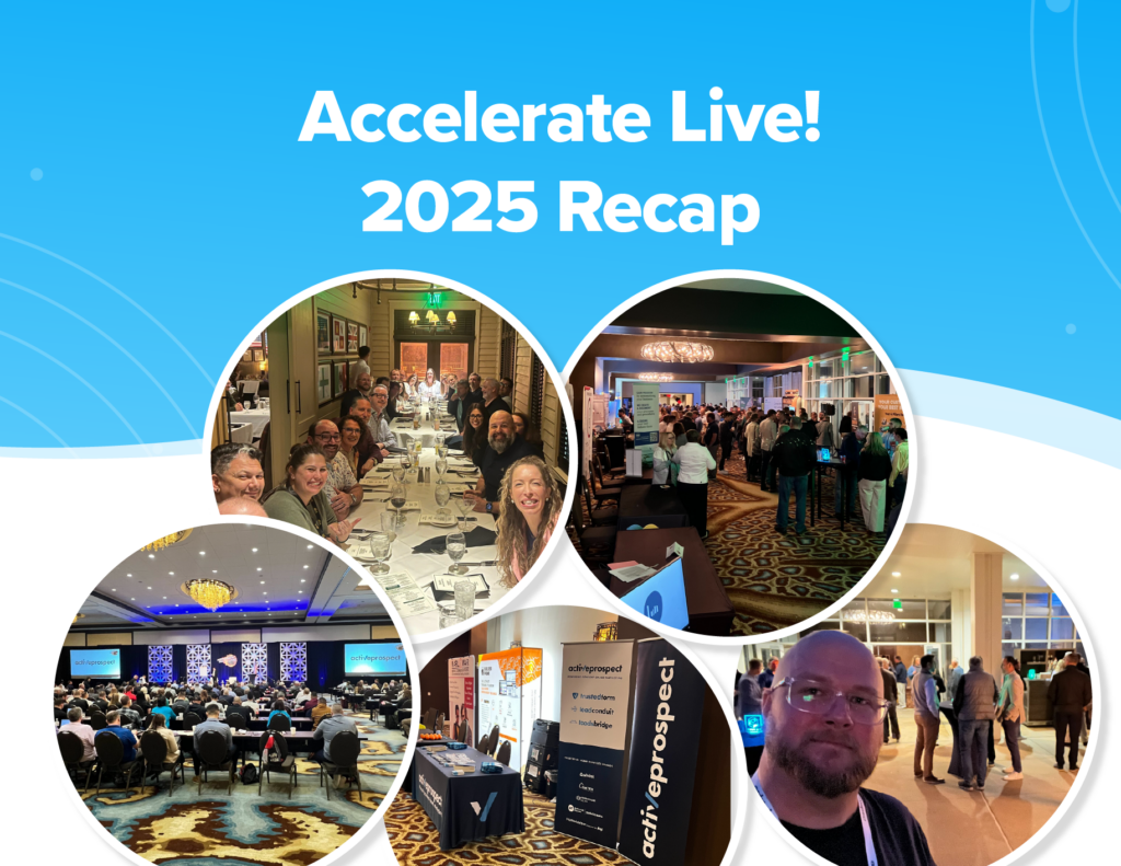 Accelerate LIVE! 2025 Recap - ActiveProspect
