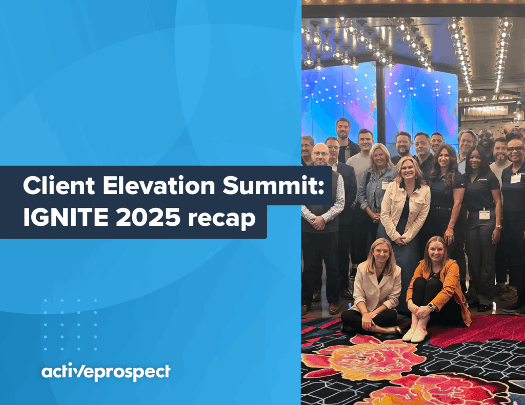 Client Elevation Summit: IGNITE 2025 recap - ActiveProspect