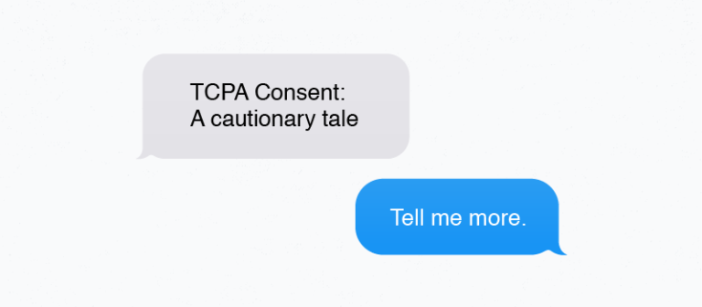 TCPA Consent - A Cautionary Tale - ActiveProspect