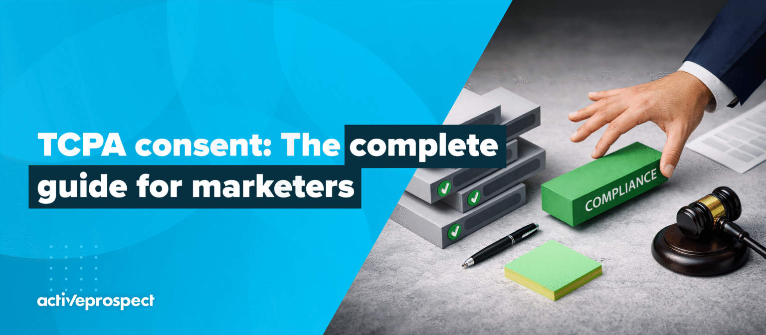 TCPA consent: The complete guide for marketers - ActiveProspect