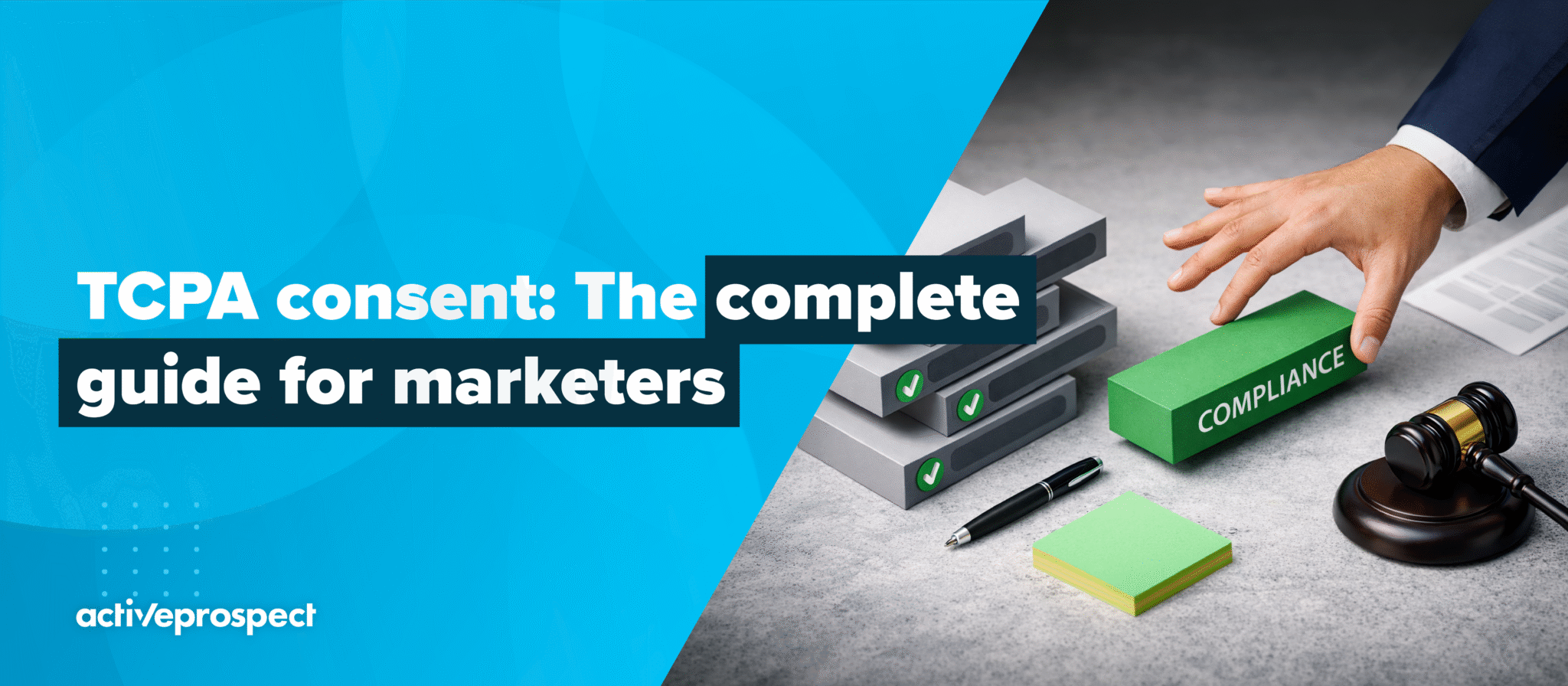 TCPA consent: The complete guide for marketers - ActiveProspect