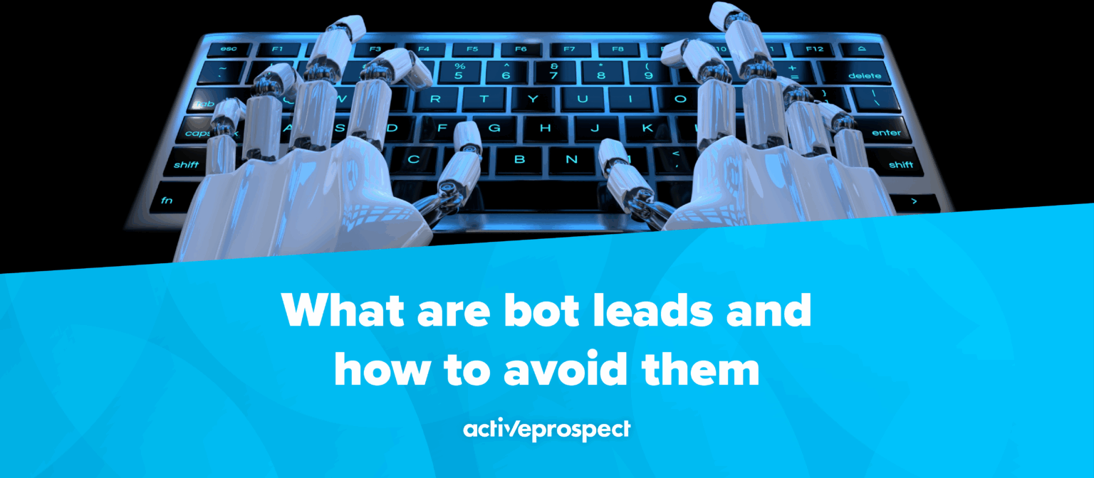 What are bot leads and how to avoid them - ActiveProspect