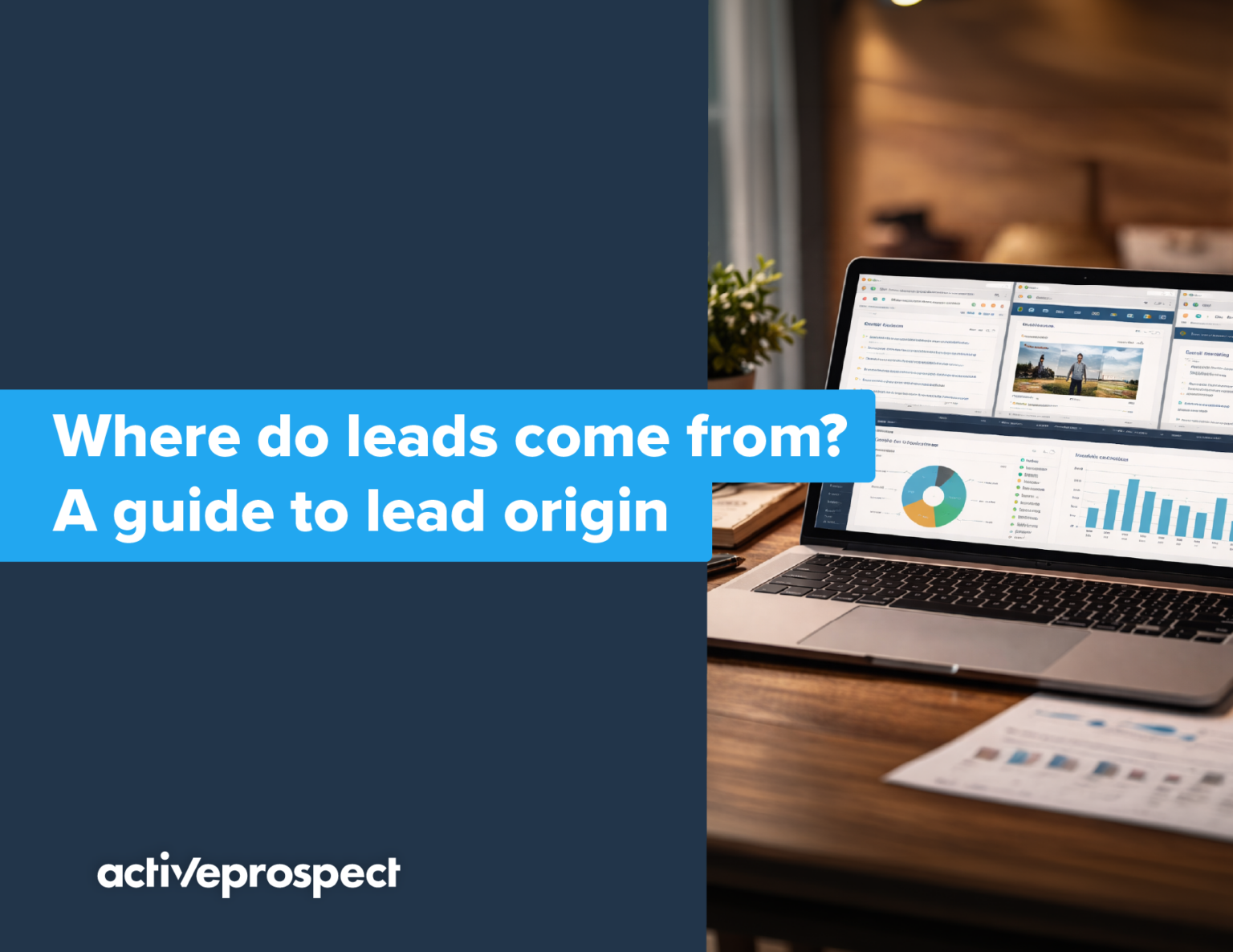 A guide to lead sources for lead acquisition - ActiveProspect